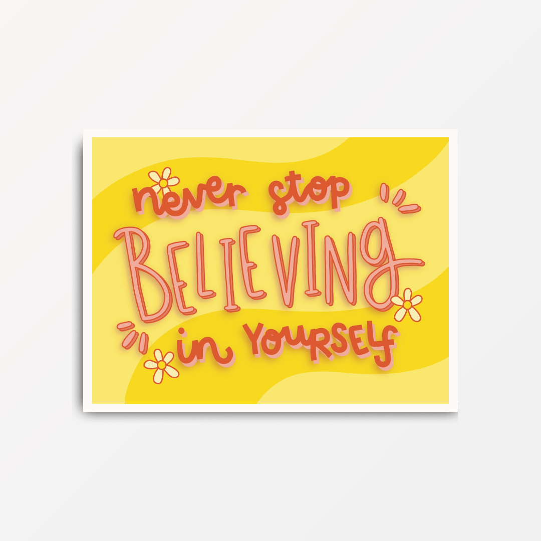 Never Stop Believing In Yourself - Motivational Print - Spiffy - The ...
