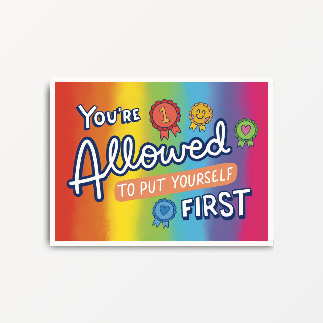 You're Allowed to Put Yourself First - Motivational Print - Spiffy ...